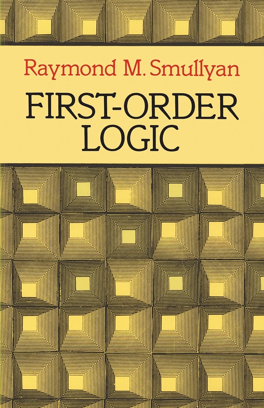 First Order Logic The Raymond Smullyan Society